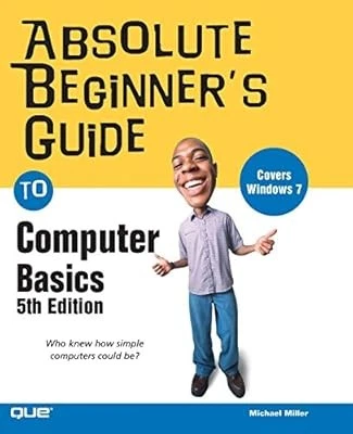 ABSOLUTE BEGINNERS GUIDE to Computer Basics (Absolute Beginners Guides (Que)), M EUR 7,80 ...