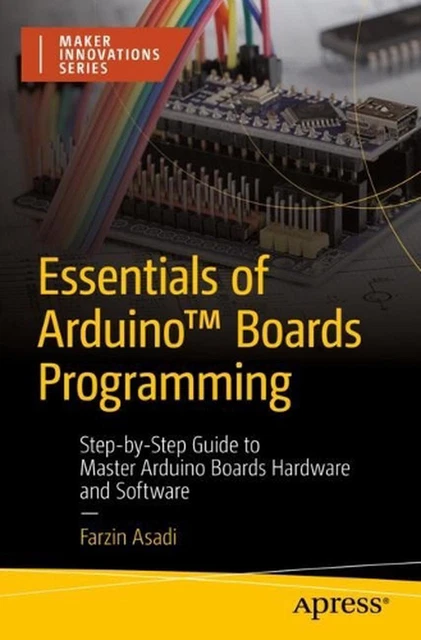 ESSENTIALS OF ARDUINO Boards Programming: Step-by-Step Guide to Master Arduino B EUR 41,33 ...