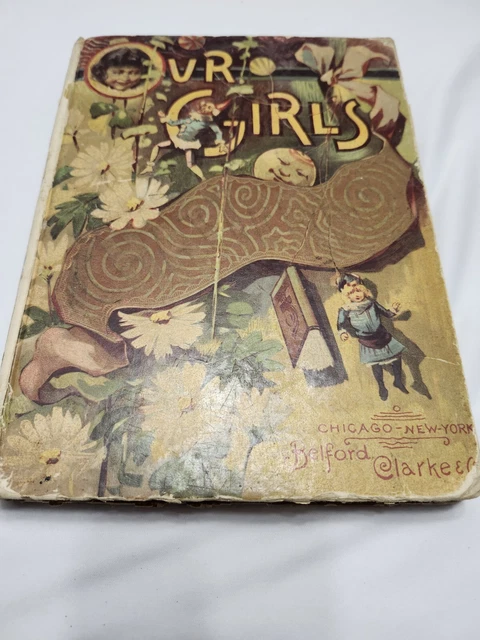 OUR GIRLS STORIES And Poems For Little Girls 1886 Book 138 Years Old £ ...