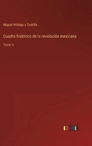 CUADRO HISTÓRICO DE la revolución mexicana Tomo 5 9783368102135 | Brand New £69.99 - PicClick UK