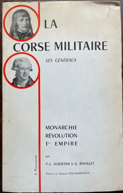 LA CORSE MILITAIRE - Ses Generaux - Monarchie Revolution 1Er Empire ...