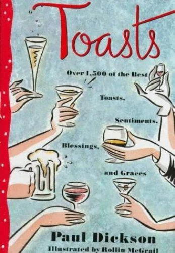 TOASTS : OVER 1,500 of the Best Toasts, Sentiments, Blessings, £3.01 ...