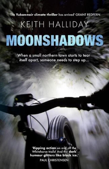 MOONSHADOWS: A YUKON-NOIR climate thriller par Keith Halliday livre de ...
