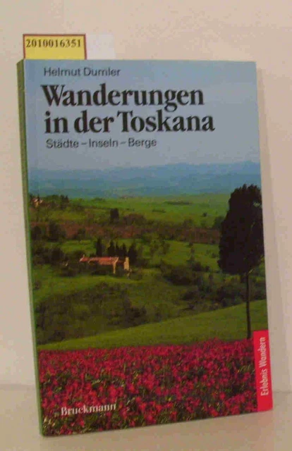 WANDERUNGEN IN DER Toskana Städte - Inseln - Berge / Helmut Dumler Dumler, Helm EUR 16,90 ...