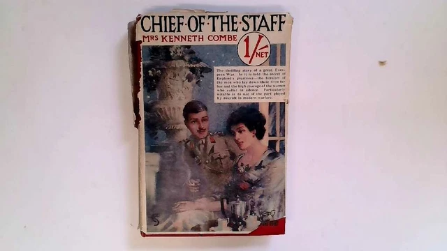 CHIEF OF THE Staff Mrs Kenneth Combe 1916 William Blackwood and Sons ...