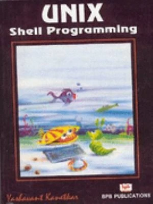 UNIX SHELL PROGRAMMING by Yashavant Kanetkar $9.20 - PicClick