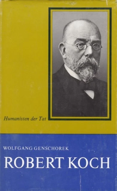 BUCH: ROBERT KOCH, Genschorek, Wolfgang. Humanisten der Tat, 1982 EUR 8 ...