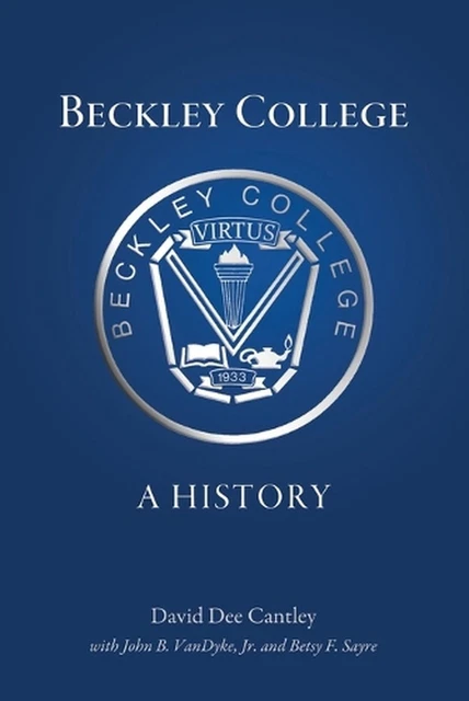 BECKLEY COLLEGE: A History by David Dee Cantley Paperback Book EUR 25 ...