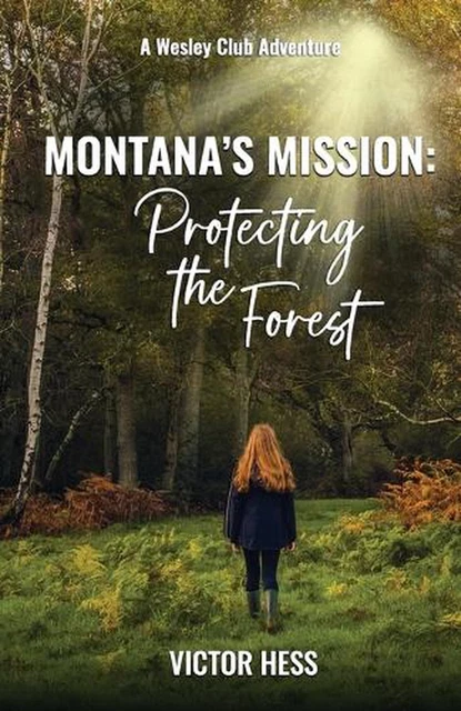 MONTANA'S MISSION: PROTECTING the Forest by Victor Hess Paperback Book ...