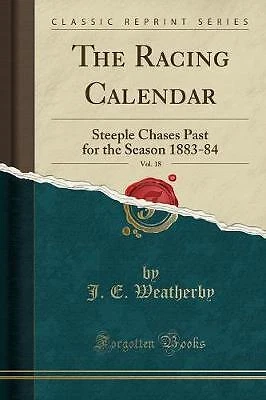 THE RACING CALENDAR, Vol. 18, J. E. Weatherby, Pa £17.85 - PicClick UK