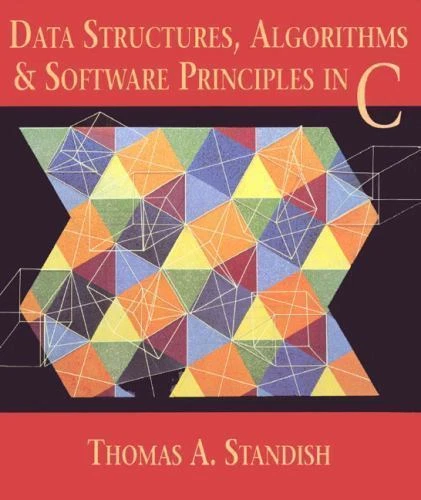 DATA STRUCTURES, ALGORITHMS, and Software Principles in C by Standish ...