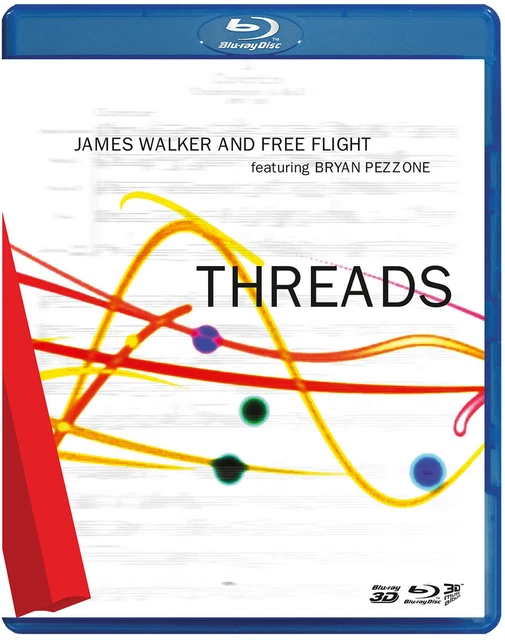 JAMES WALKER AND Free Flight: Threads (Blu-ray) Bryan Pezzone Tim ...