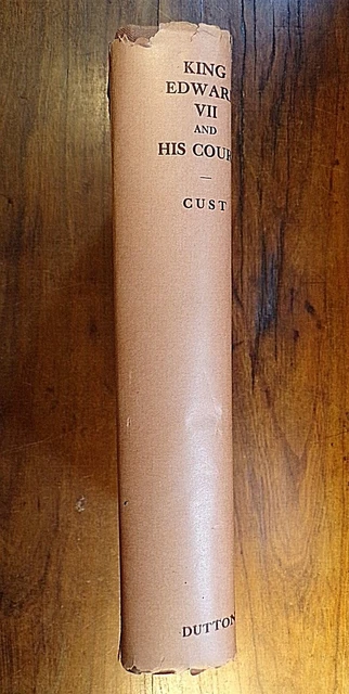 LIONEL CUST ~ King Edward VII and His Court ~ 1st/1st ~ HC/DJ ~ 1930 ...