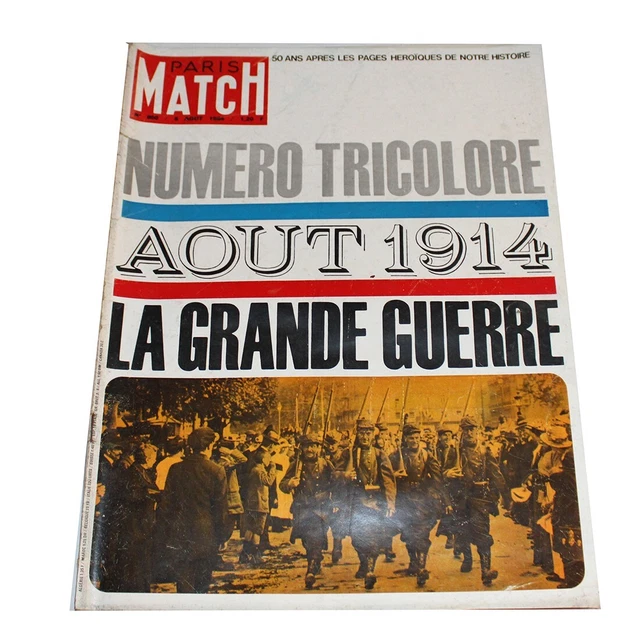 MAGAZINE / REVUE Paris Match n°800 du 08/08/1964 Numéro tricolore Août 1914 EUR 5,00 - PicClick FR