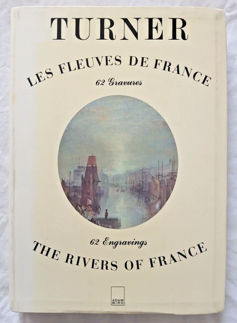 TURNER : LES fleuves de France 62 gravures ed Adam Biro Art EUR 15,00 - PicClick FR