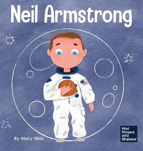 NEIL ARMSTRONG: A Children's Book About Taking a Giant Leap for Mankind ...