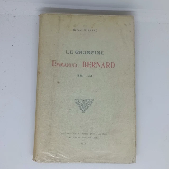 LE CHANOINE EMMANUEL Bernard, 1838-1913, Gabriel Bernard, 1914 EUR 12 ...