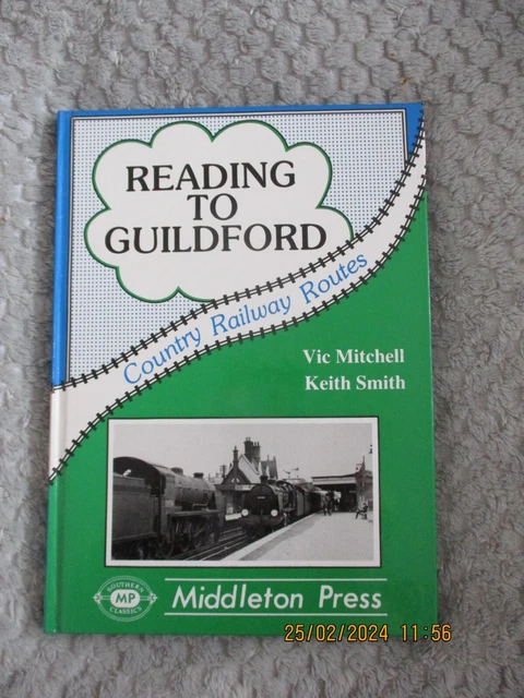 READING TO GUILDFORD Country Railway Routes: SR Southern Rly: Middleton ...
