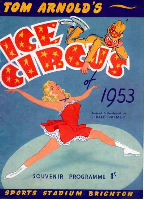 BRIGHTON SPORTS STADIUM 'Tom Arnolds Ice Circus Of 1953' Programme. £3. ...