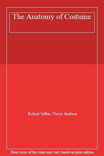 THE ANATOMY OF Costume,Robert Selbie, Victor Ambrus £4.67 - PicClick UK