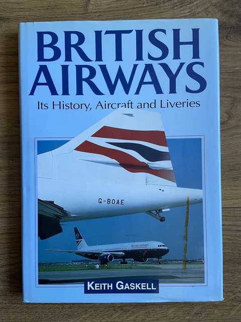 BRITISH AIRWAYS, ITS History, Aircraft & Liveries by Keith Gaskell ...