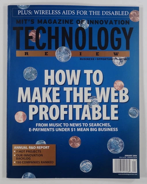 2004 MIT TECHNOLOGY Magazine MAKING THE WEB PROFITABLE micropayments ...