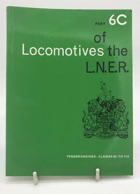 LOCOMOTIVES OF THE LNER Part 6C Tender Engines - Classes Q1 to Y10 ...