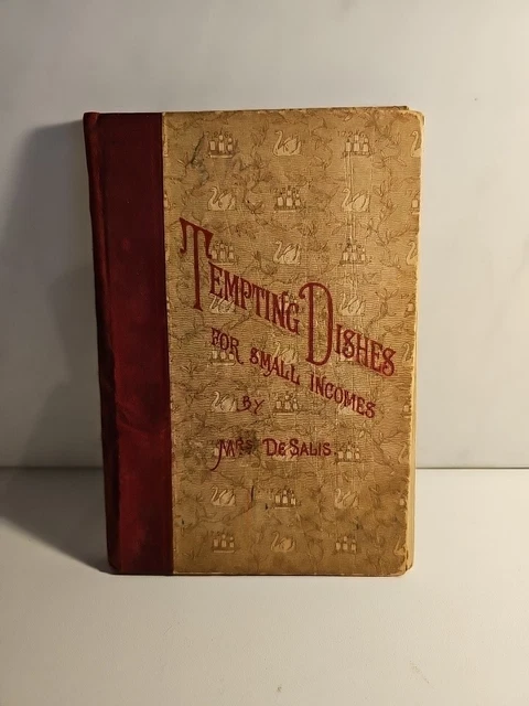 TEMPTING DISHES FOR SMALL INCOMES by MRS DE SALIS - LONGMANS, GREEN ...