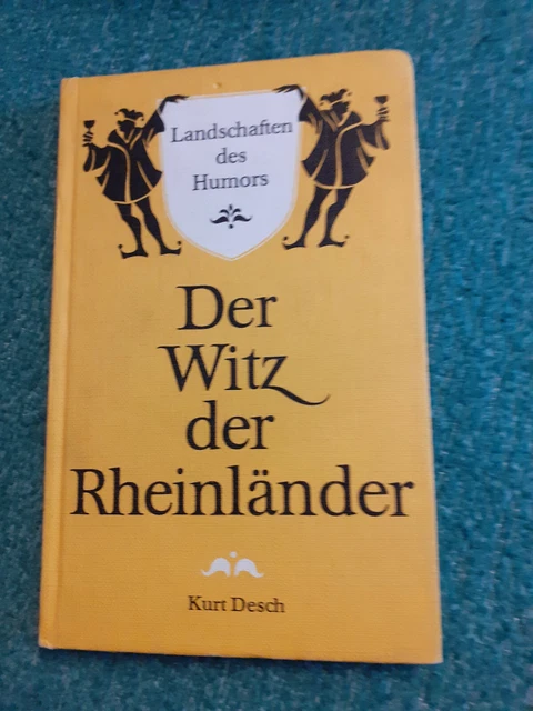 DER WITZ DER Rheinländer. Kurt Desch. Aus der Reihe Landschaften des ...