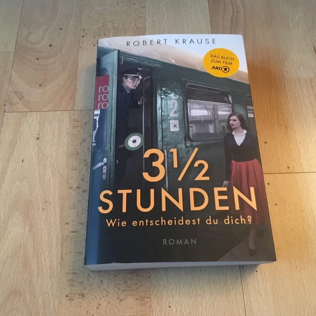 3 ½ STUNDEN Wie entscheidest du dich? von Robert Krause hist. Roman ...