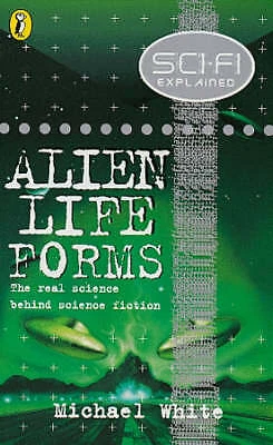 SCI-FI EXPLAINED: ALIEN Life Forms (Science fi Explained S.)-Michael ...
