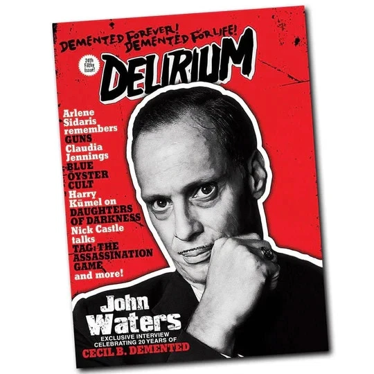 DELIRIUM MAGAZINE #24 John Waters Daughters Of Darkness Guns Ex ...