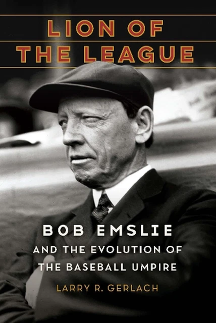LION DE LA Ligue : Bob Emslie et l'évolution de l'arbitre de baseball ...