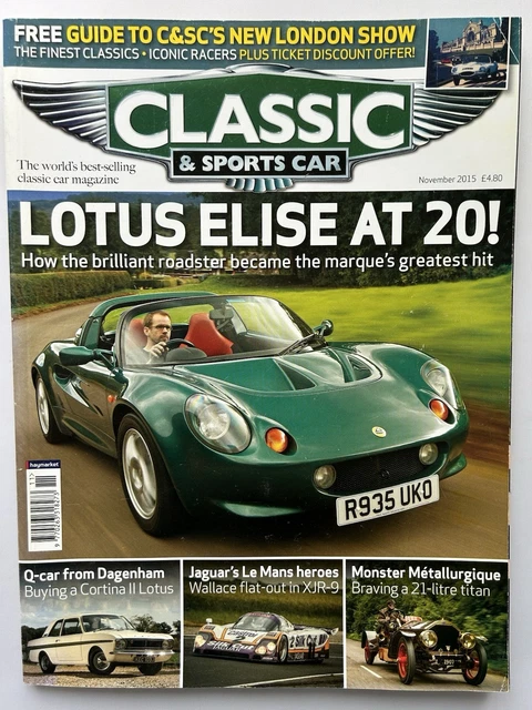 CLASSIC & SPORTS Car Magazine Lotus Elise At 20 November 2015 £2.80 ...