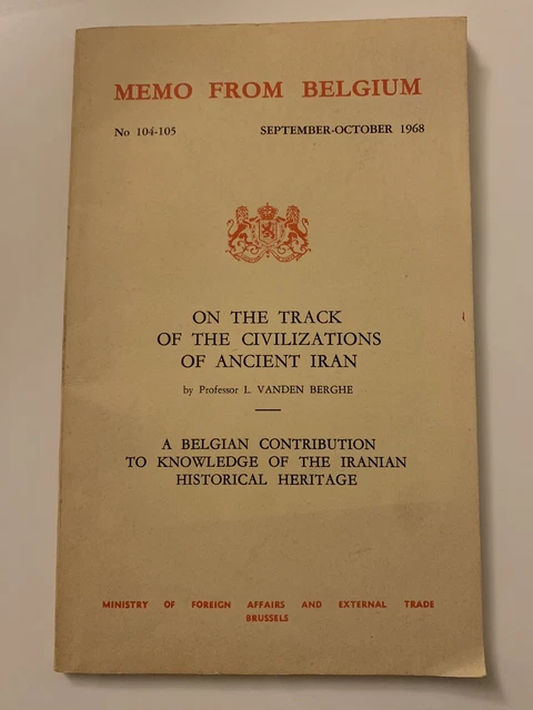 MEMO FROM BELGIUM - No 104-105 - 1968 - On The Track Of Ancient Iran ...
