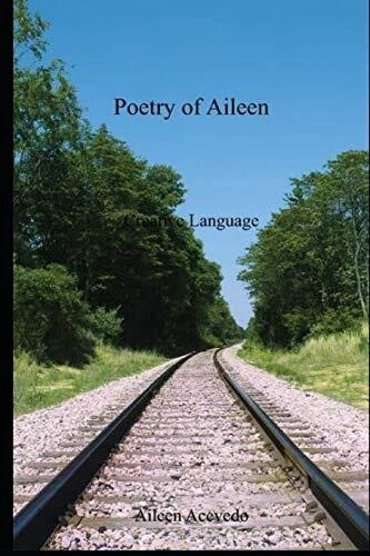 POETRY OF AILEEN: Creative Language. Acevedo 9781726626682 Fast Free Shipping