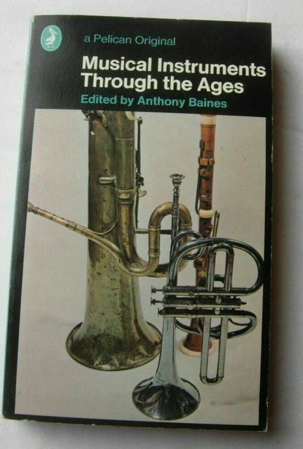 MUSIKINSTRUMENTE DURCH DIE Zeitalter Pelikan Originalaufl. Anthony ...