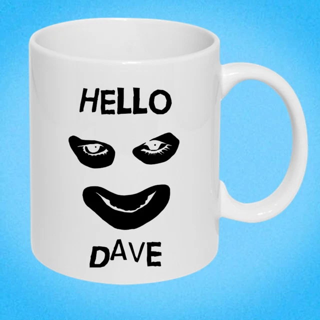 HELLO DAVE MUG Funny Banksy Rude Humour Joke Novelty Gift Idea Cup Mug ...