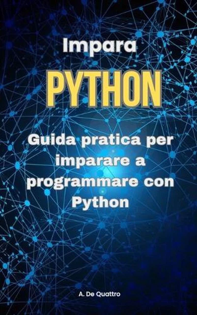 APPRENDRE PYTHON : Guide pratique pour apprendre à programmer avec ...
