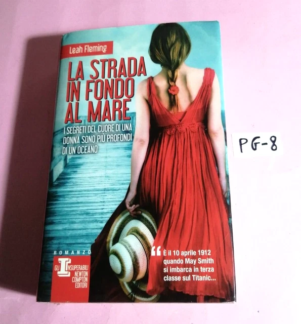LIBRO ROMANZO LA Strada In Fondo Al Mare - Leah Fleming -Ed. Newton ...