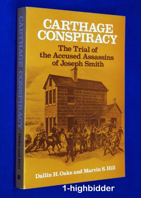NEUF ! CARTHAGE Conspiration Procès des Assassins de Joseph Smith Oaks ...