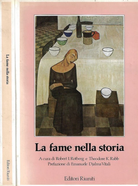 LA FAME NELLA storia. . Robert I. Rotberg e Theodore K. Rabb, a cura di ...