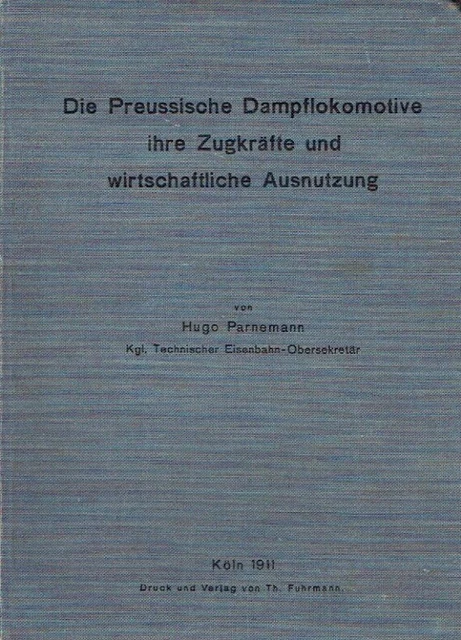 HUGO PARNEMANN: THE Prussian steam locomotive its tensile forces and ...