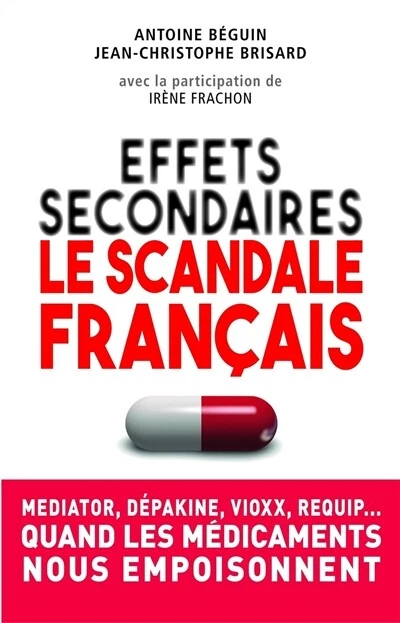 EFFETS SECONDAIRES : le scandale francais Antoine BEGUIN Jean ...