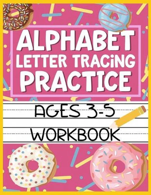 ALPHABET LETTER TRACING Practice Ages 3-5 Workbook: Kids Activity Book ...