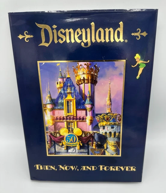 DISNEYLAND THEN, NOW, and Forever 50th Anniversary Book (2005) Disney £ ...