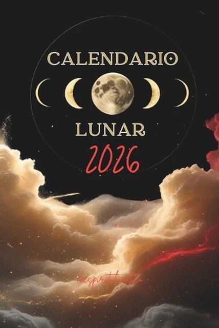 CALENDARIO LUNAR 2026: Fases lunares, signos, rituales, afirmaciones, objetivos £25.00 - PicClick UK