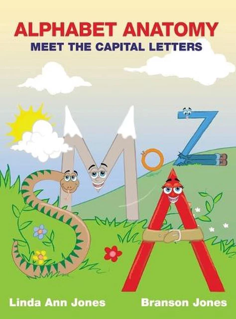 ALPHABET ANATOMY: MEET THE CAPITAL LETTERS by Linda Ann Jones (English ...
