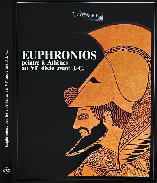 EUPHRONIOS. PEINTRE À Athènes au VI siècle avant J.-C.. AA.VV.. 1990 ...