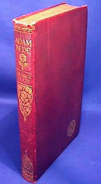 1907 BOOK ADAM BEDE by George Eliot CASSELL & CO London £11.15 ...